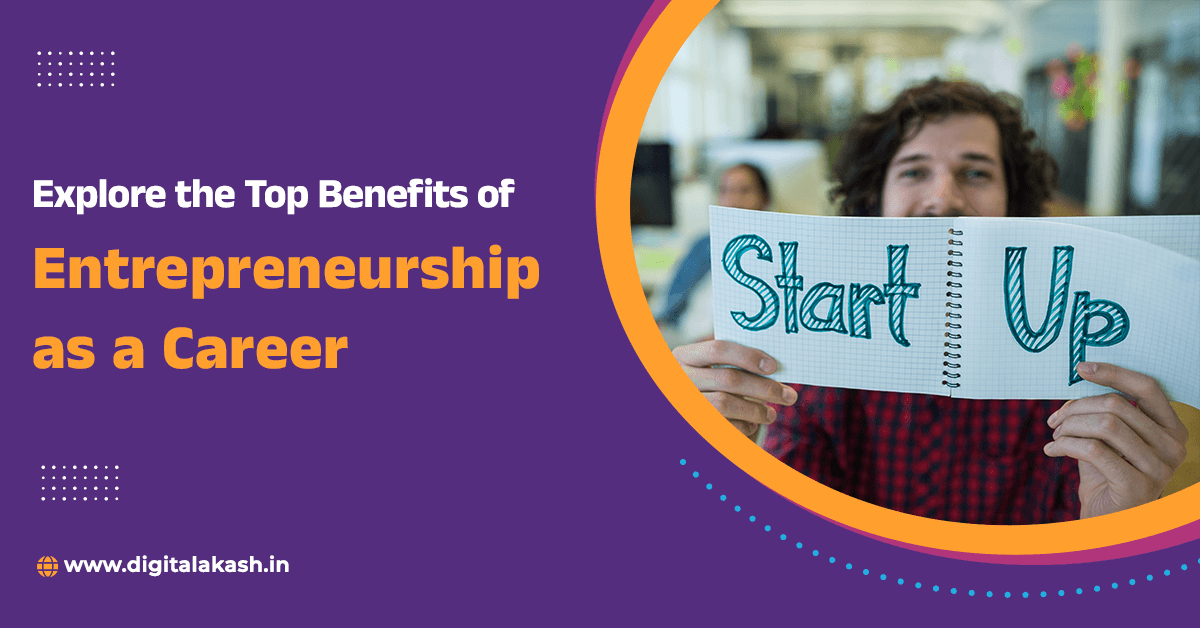 Explore the Top Benefits of Entrepreneurship as a Career