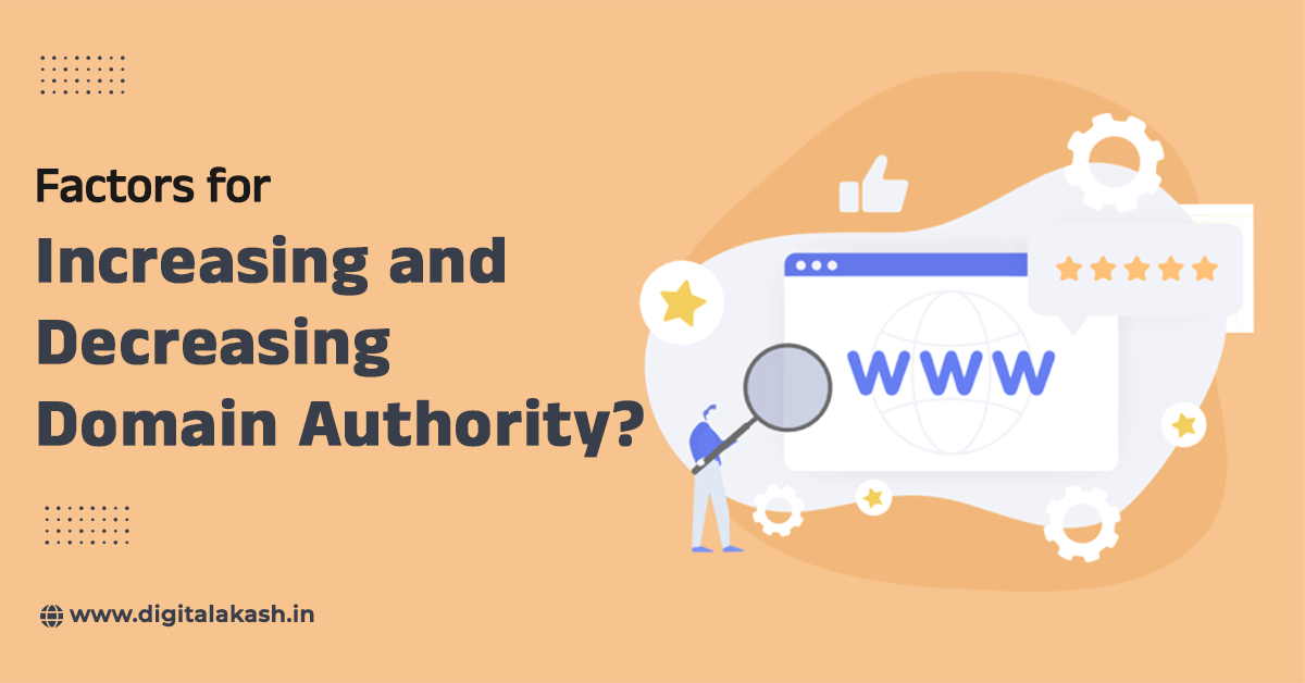Top Factors to Increase and Decrease Domain Authority - Digital Akash